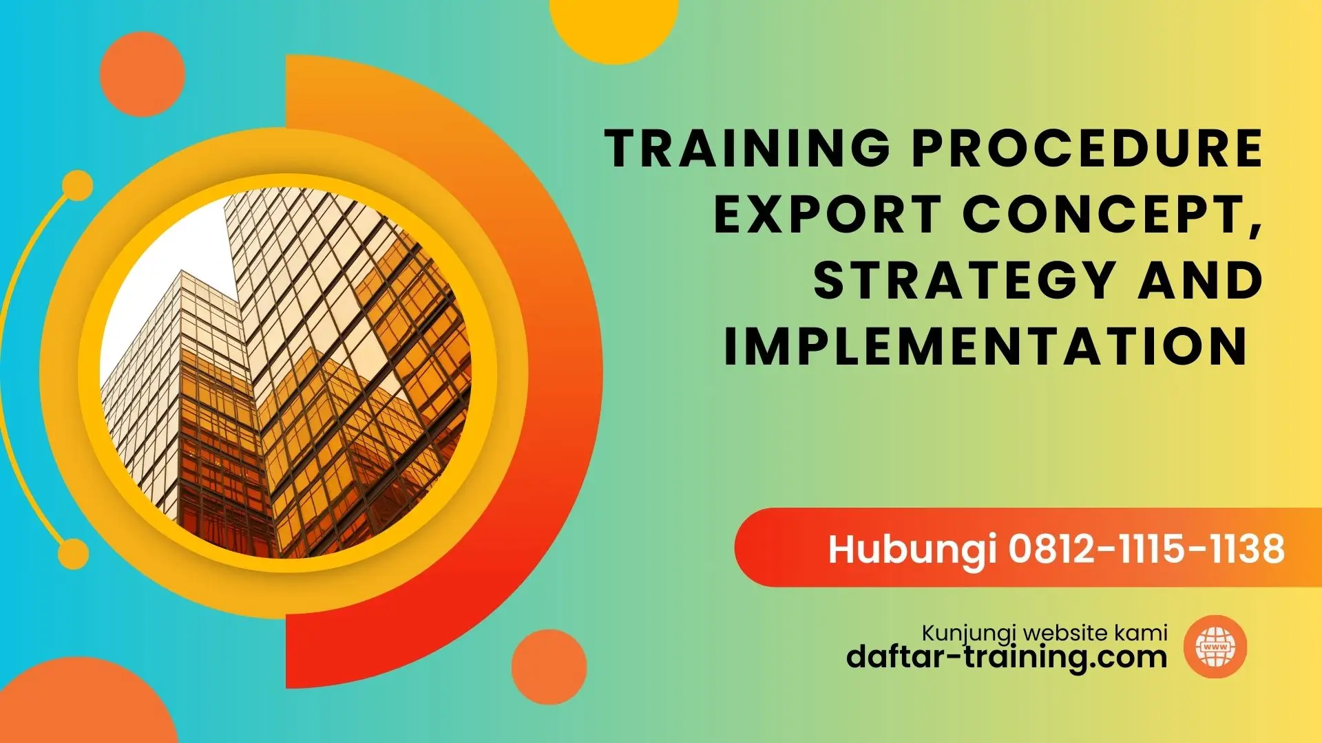 TRAINING PROCEDURE EXPORT CONCEPT, STRATEGY AND IMPLEMENTATION BATCH - Daftar Training