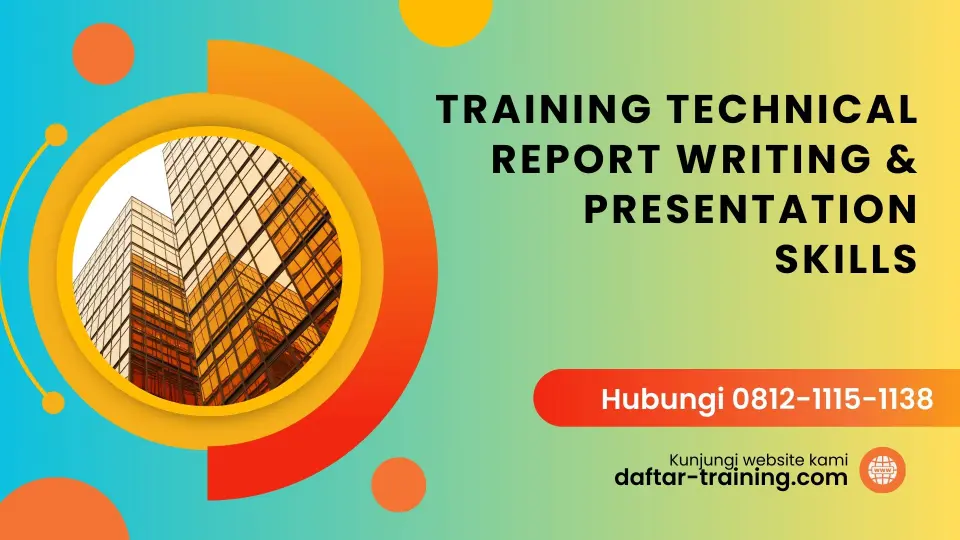 TRAINING TECHNICAL REPORT WRITING & PRESENTATION SKILLS - Daftar Training